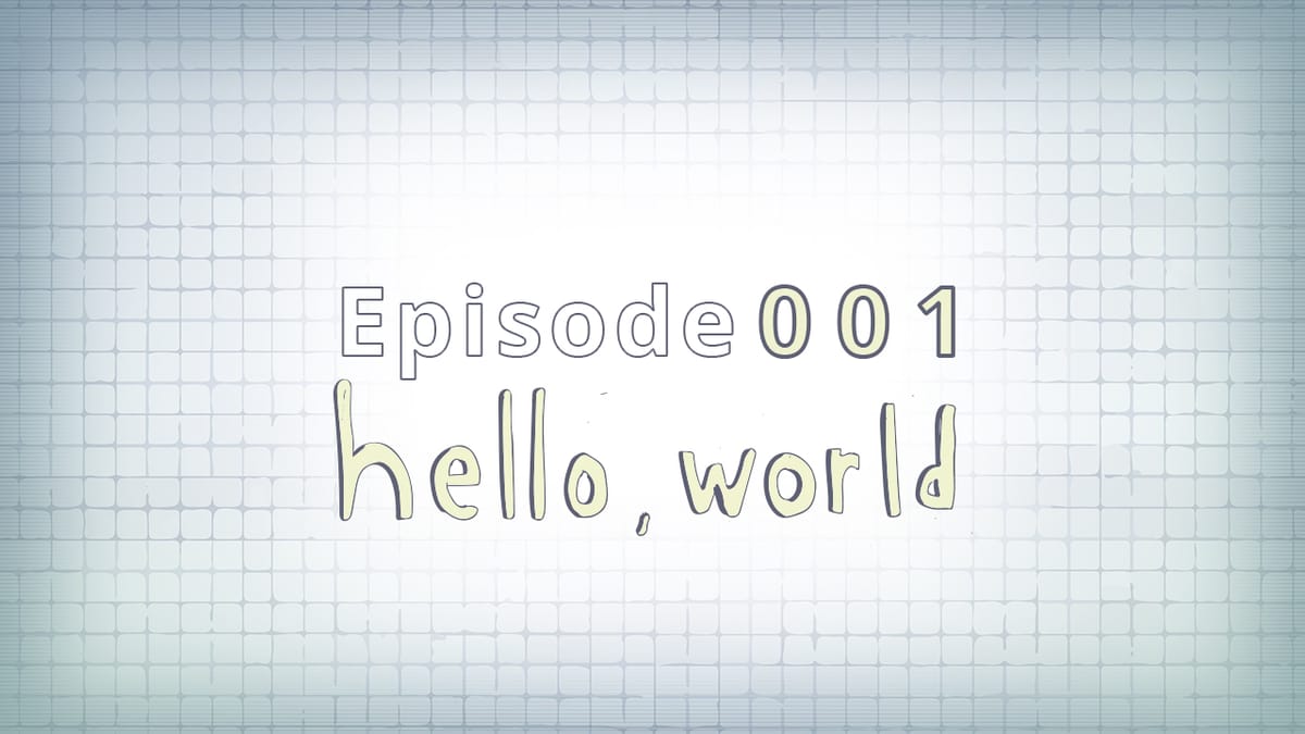 001: Hello, World
