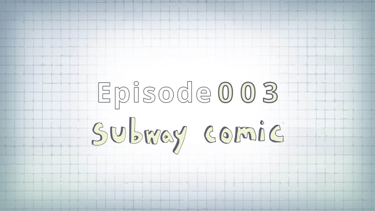 003: Subway Comic